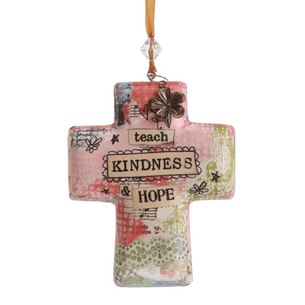 Teach Kindness & Hope Cross Ornament | Kelly Rae Roberts - Clothed with ...